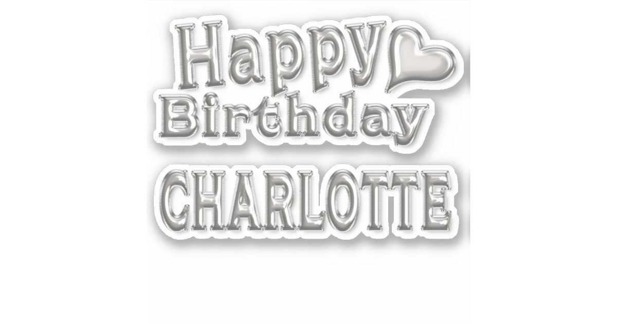 Adesivo Charlotte Happy Birthday silver Aufkleber Sticker | Zazzle Brasil