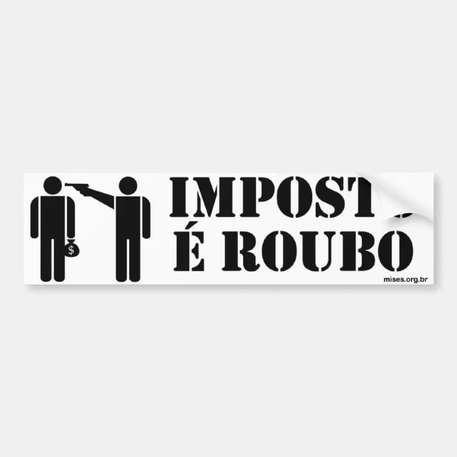 Adesivo Para Carro Imposto é Roubo | Zazzle Brasil
